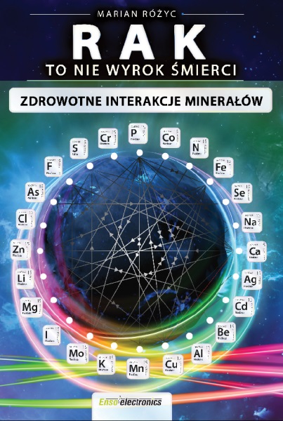 Rak to nie wyrok śmierci. Zdrowotne interakcje minerałów. - Marian ...